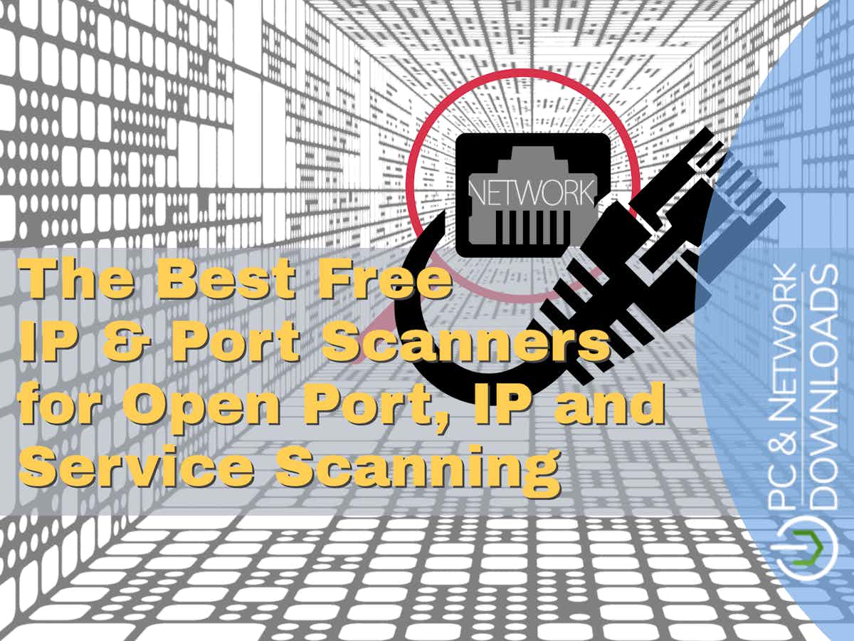 11 Best FREE IP & Port Scanners for 2024