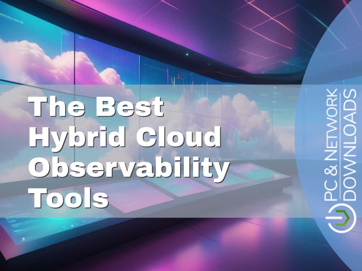 7 Best Hybrid Cloud Observability Tools 2024