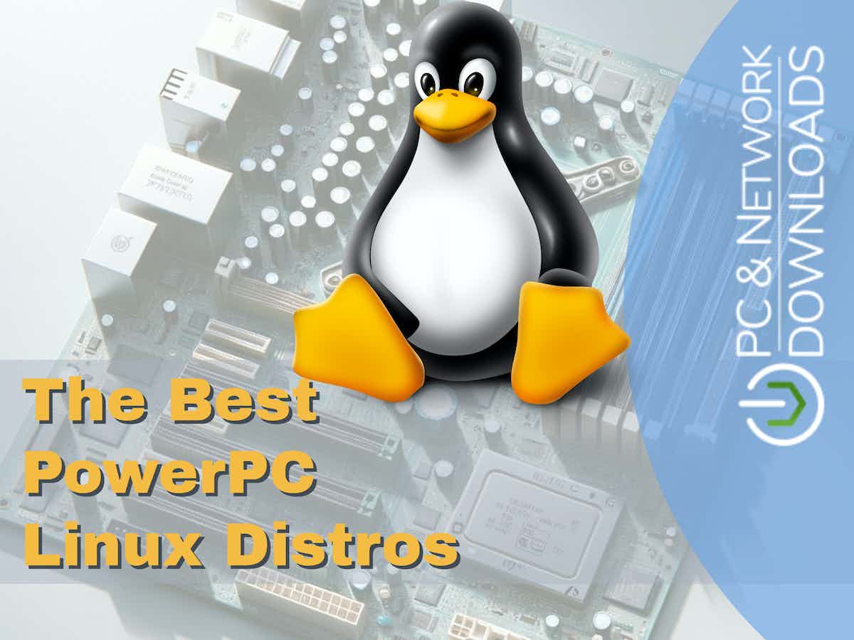 10 Best PowerPC Linux Distros for 2025 with Installation Links!