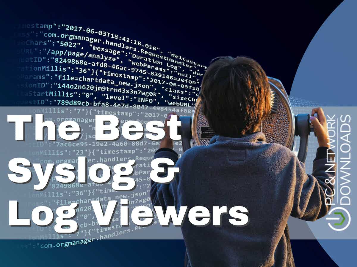 7 Best Syslog and Log Viewers for 2025 - Free Trial Links!