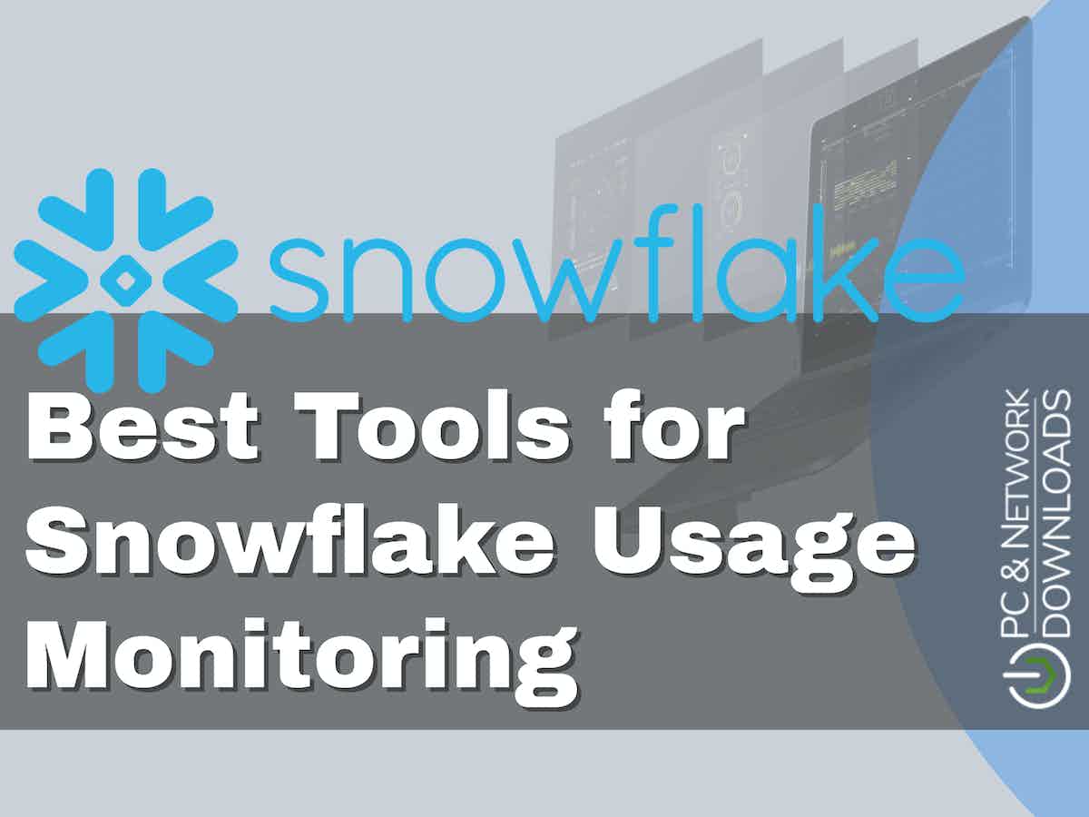 9 Best Tools for Snowflake Usage Monitoring for 2025
