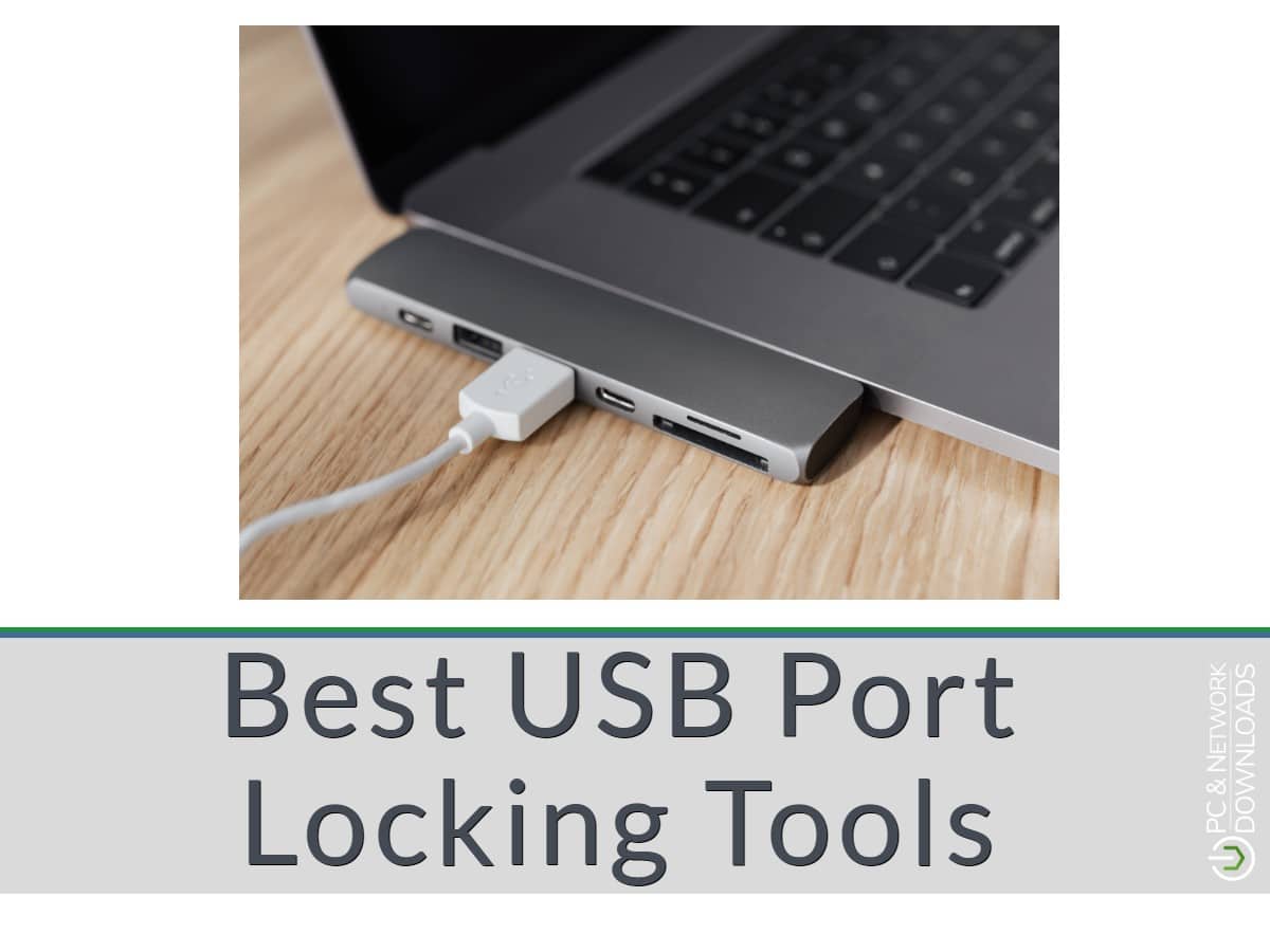 7 Best USB Port Locking Tools for 2024 - Free Trial Links!