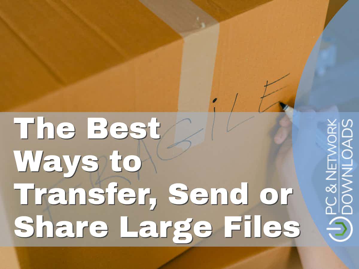 8 Best Ways to Transfer, Send or Share Large Files in 2025