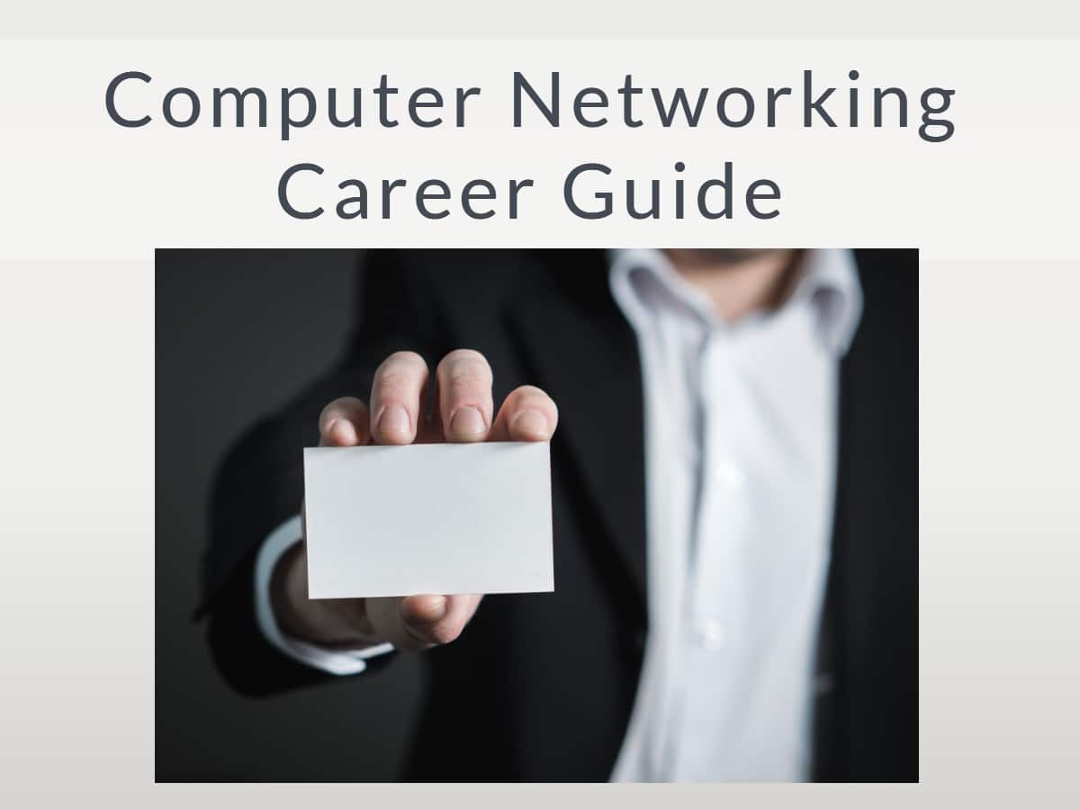 Computer Networking Career Guide for 2024 - Education, Salaries & Jobs!