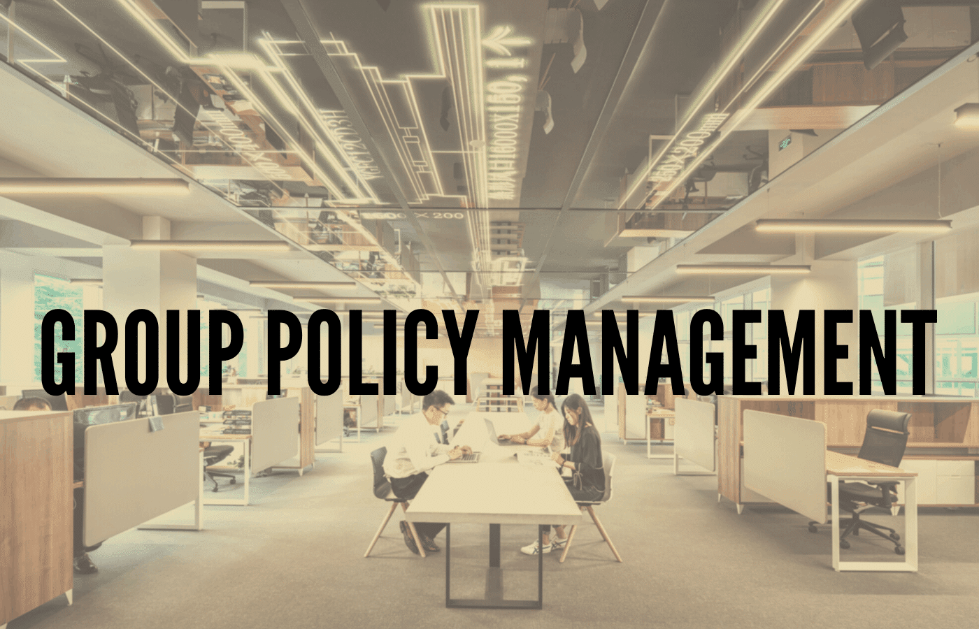 Group Policy Management - Guide & Tutorial along with Definitions ...
