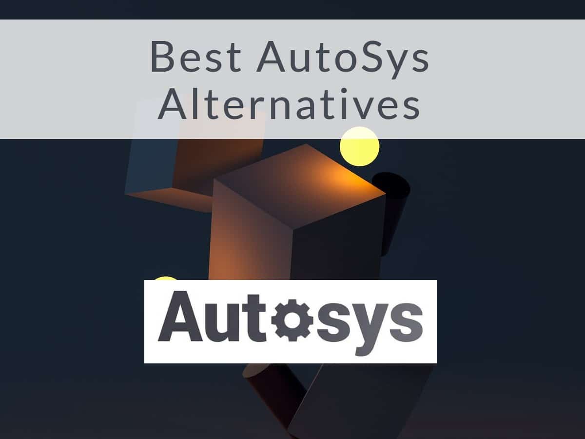 9 Best AutoSys Alternatives for 2025 - with Free Trials & Demos!