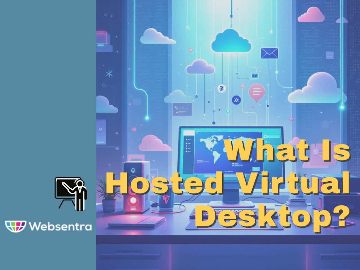 What Is Hosted Virtual Desktop?