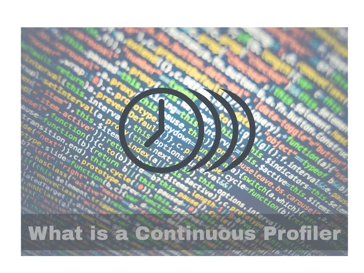 Continuous Profiler: What it is and Best Profiling Tools for 2024
