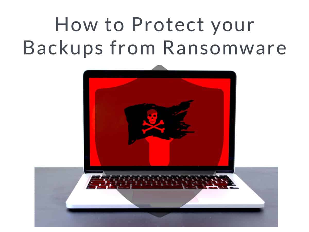 How to Protect your Backups from Ransomware in 2025